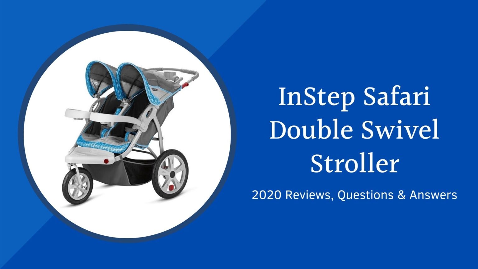 InStep Safari Double Swivel Stroller – 2025 Reviews, Questions & Answers